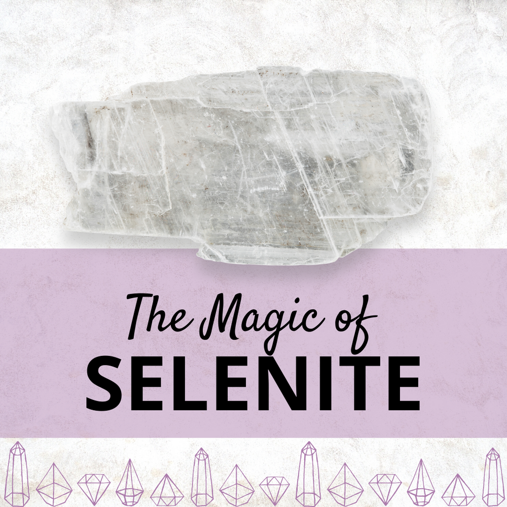 The Magic of Selenite – My Little Magic Shop